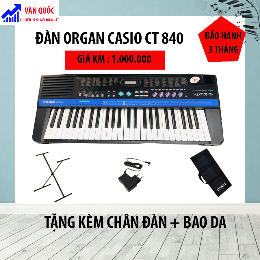 ĐÀN ORGAN CASIO CT 840 - HÀNG NỘI ĐỊA NHẬT CHÍNH HÃNG